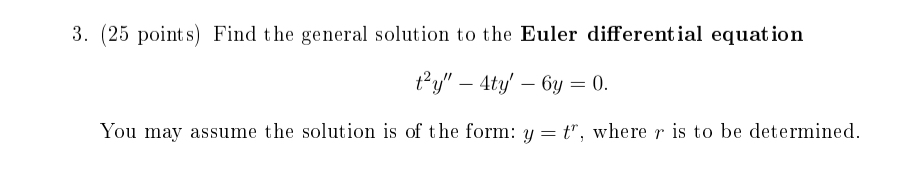 Solved (25 ﻿points) ﻿Find the general solution to the Euler | Chegg.com