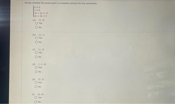 Solved Decide whether the given point is a feasible solution | Chegg.com