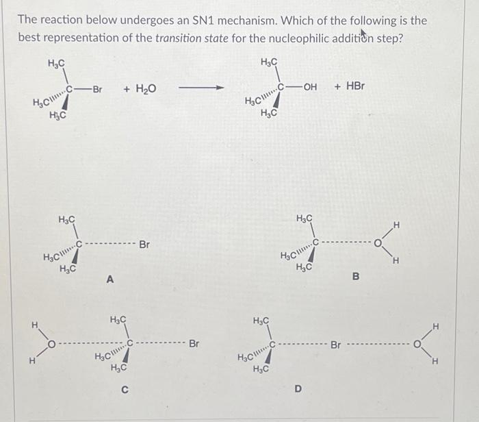 Solved The reaction below undergoes an SN1 mechanism. Which | Chegg.com