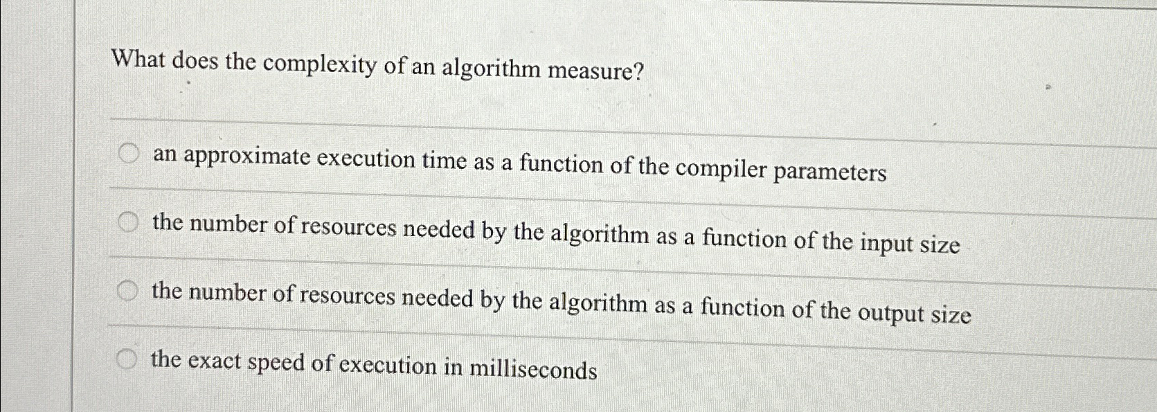 Solved What does the complexity of an algorithm measure?an | Chegg.com