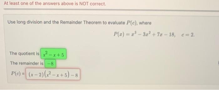 Solved Use long division and the Remainder Theorem to | Chegg.com