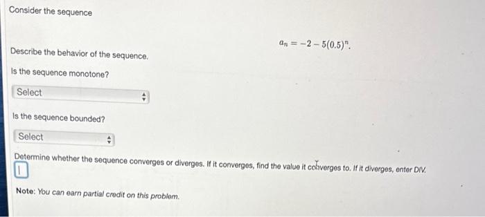 Solved Consider the sequence Describe the behavior of the | Chegg.com