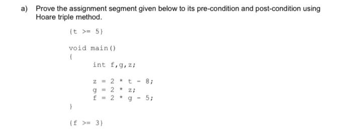 Solved a) Prove the assignment segment given below to its | Chegg.com
