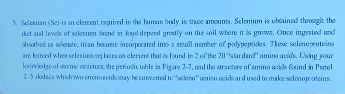 Solved 5. Selenium (Se) is an element required in the human | Chegg.com