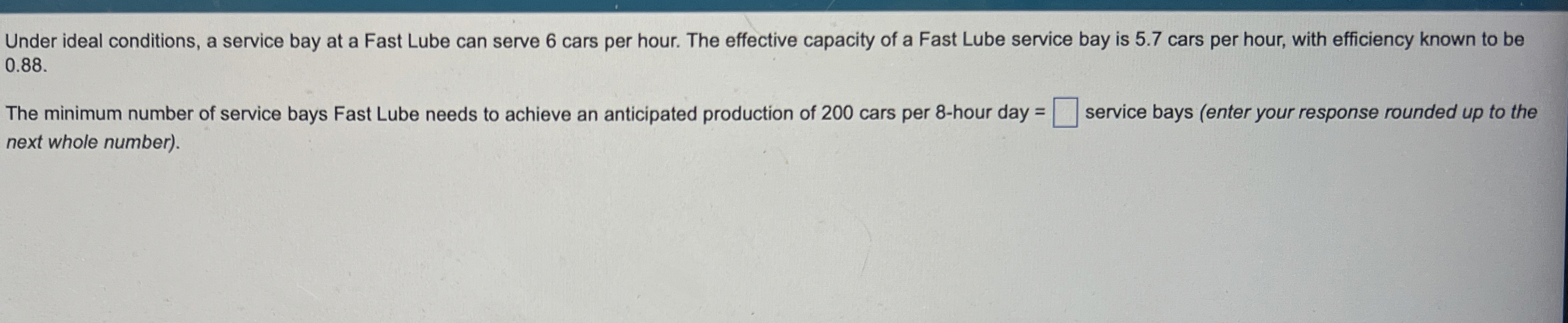 Solved Under ideal conditions, a service bay at a Fast Lube | Chegg.com