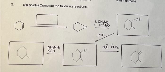 Solved 2. (20 points) Complete the following reactions. | Chegg.com