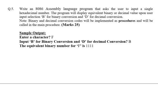 Solved Q.5. Write an 8086 Assembly language program that | Chegg.com