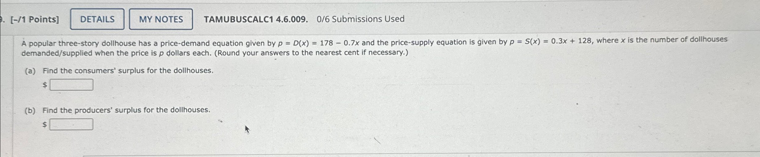 Solved [-/1 ﻿Points]TAMUBUSCALC1 4.6.009. 0/6 ﻿Submissions | Chegg.com