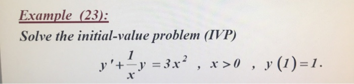 Solved Example (23): Solve the initial-value problem (IVP) 1 | Chegg.com