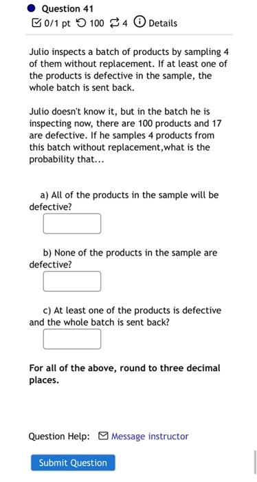 Solved Julio inspects a batch of products by sampling 4 of | Chegg.com