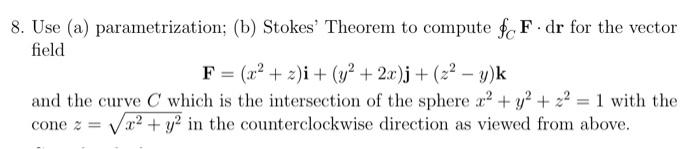 Solved Use (a) parametrization; (b) Stokes' Theorem to | Chegg.com