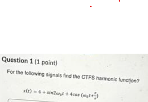 Solved Question 1 (1 ﻿point)For the following signals find | Chegg.com
