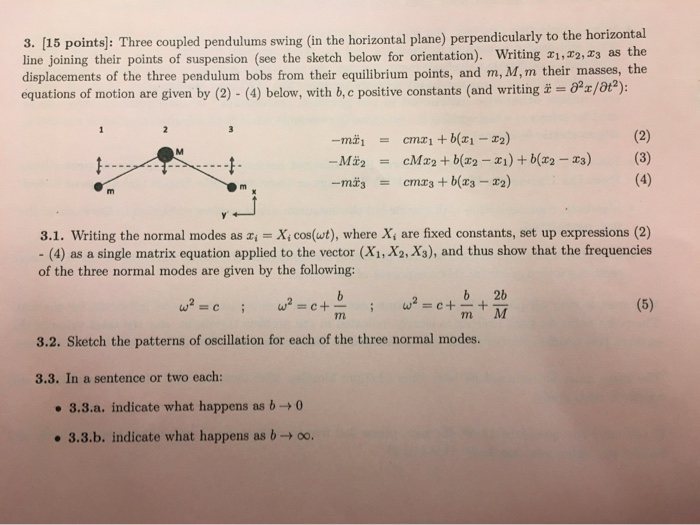 Solved 3. [15 points]: Three coupled pendulums swing (in the | Chegg.com
