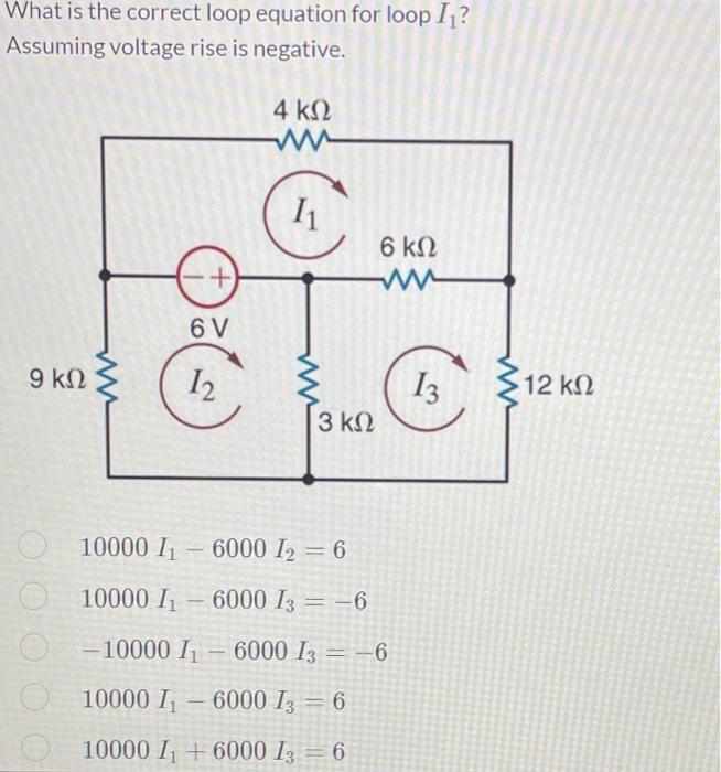 Solved What is the correct loop equation for loop I₁? | Chegg.com