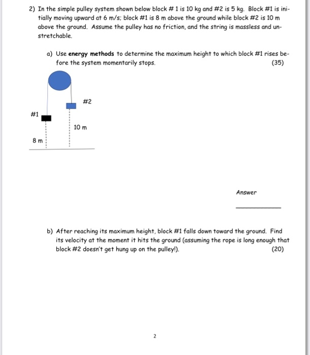 Solved 2) In the simple pulley system shown below block #1 | Chegg.com
