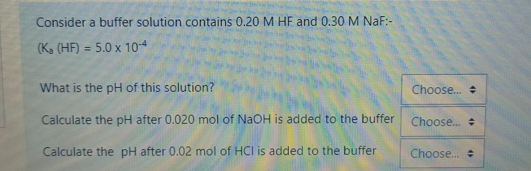 Solved Consider a buffer solution contains 0.20 M HF and | Chegg.com