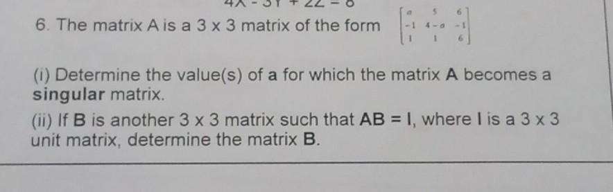 Solved 6. The matrix A is a 3×3 matrix of the form | Chegg.com