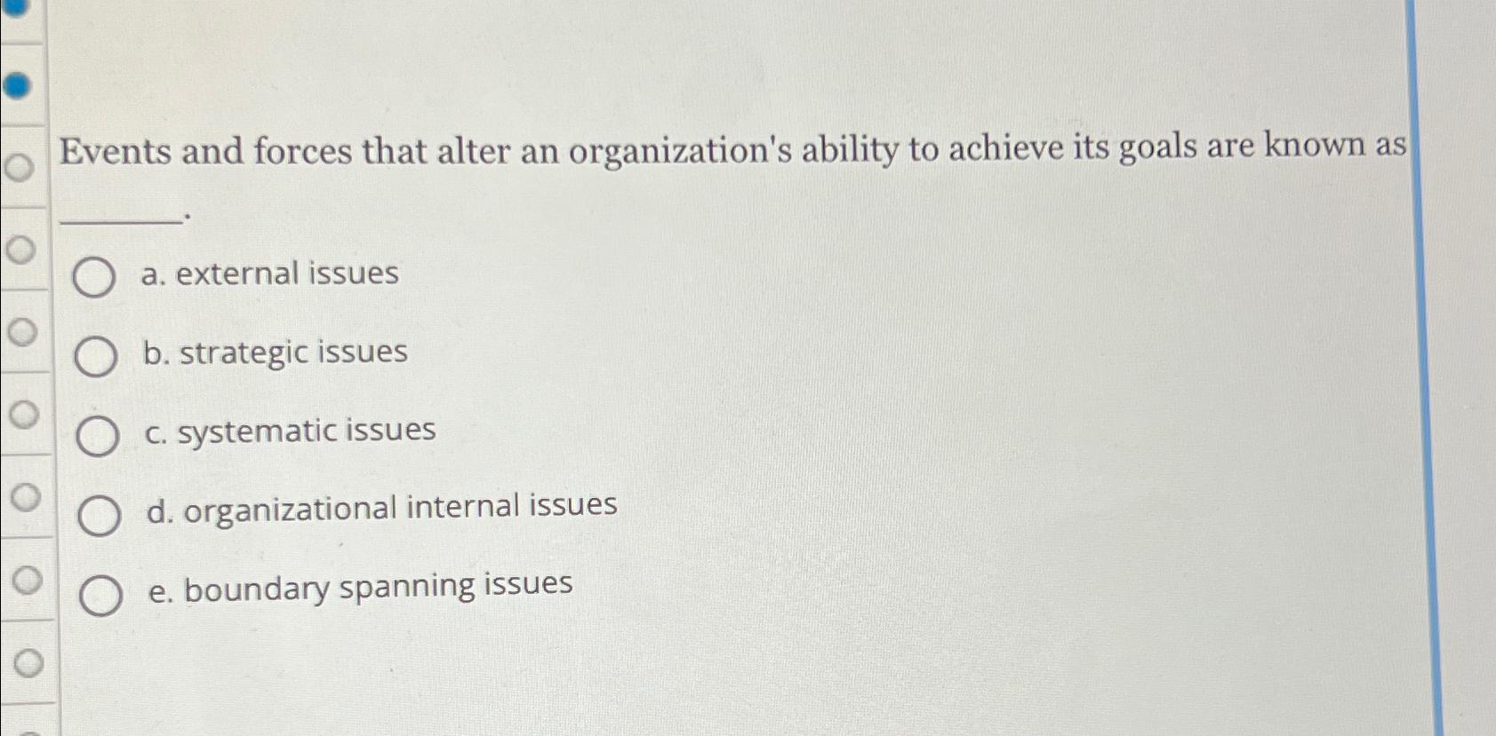 Solved Events and forces that alter an organization's | Chegg.com