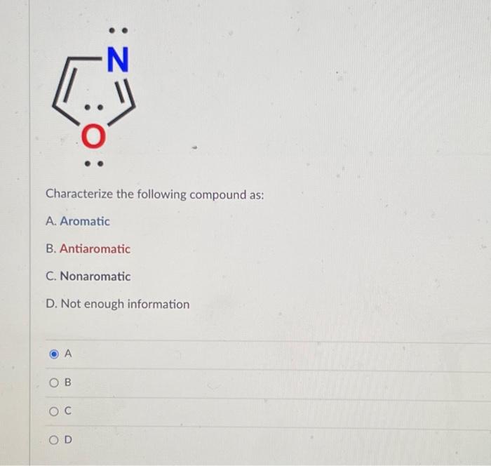 Solved Characterize the following compound as: A. Aromatic | Chegg.com
