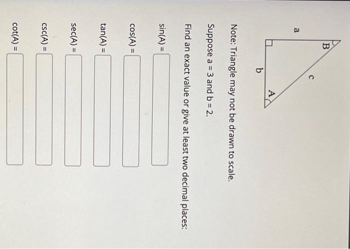 Solved Note: Triangle may not be drawn to scale. Suppose a=3 | Chegg.com