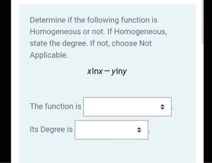 Solved Determine if the following function is Homogeneous or | Chegg.com