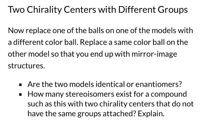 Solved Two Chirality Centers with Different Groups Now | Chegg.com