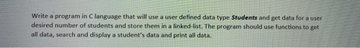 Solved Write A Program In Clanguage That Will Use A User 