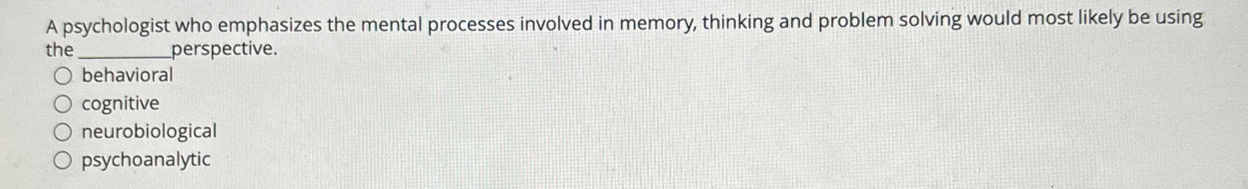Solved A psychologist who emphasizes the mental processes | Chegg.com