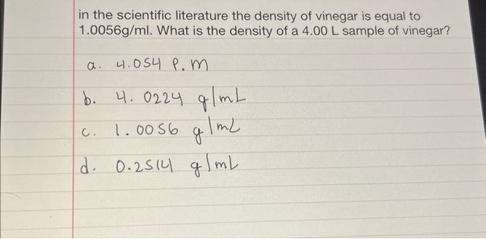 Solved in the scientific literature the density of vinegar | Chegg.com