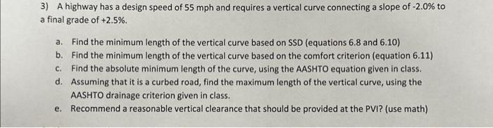 Solved 3) A highway has a design speed of 55mph and requires | Chegg.com
