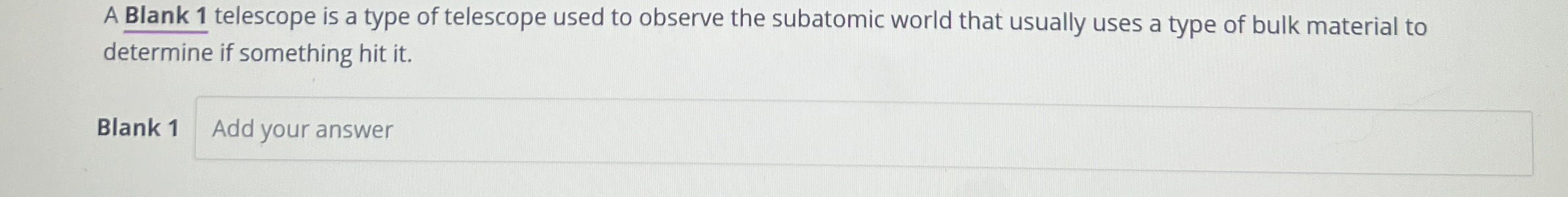 Solved A Blank 1 ﻿telescope is a type of telescope used to | Chegg.com
