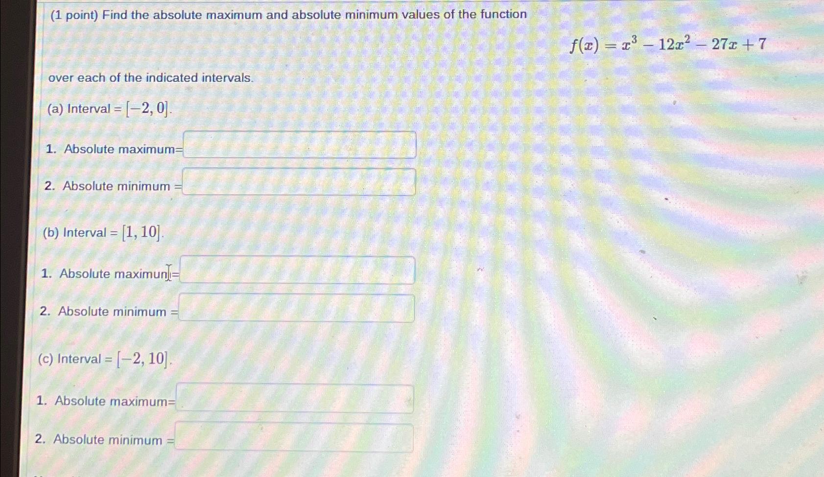 Solved (1 ﻿point) ﻿Find the absolute maximum and absolute | Chegg.com