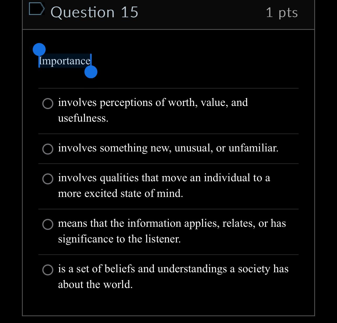 Solved Question 151ptsImportanceinvolves perceptions of | Chegg.com