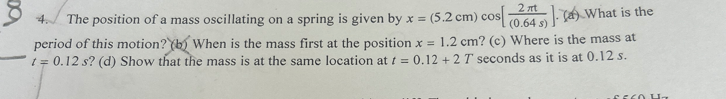 Solved The position of a mass oscillating on a spring is | Chegg.com