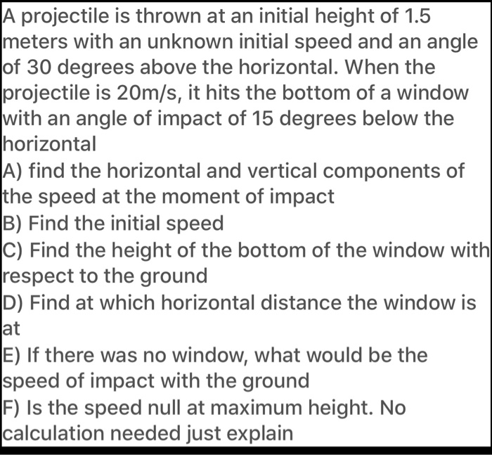 Solved A projectile is thrown at an initial height of 1.5 | Chegg.com