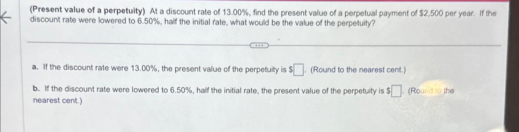 Solved (Present value of a perpetuity) ﻿At a discount rate | Chegg.com