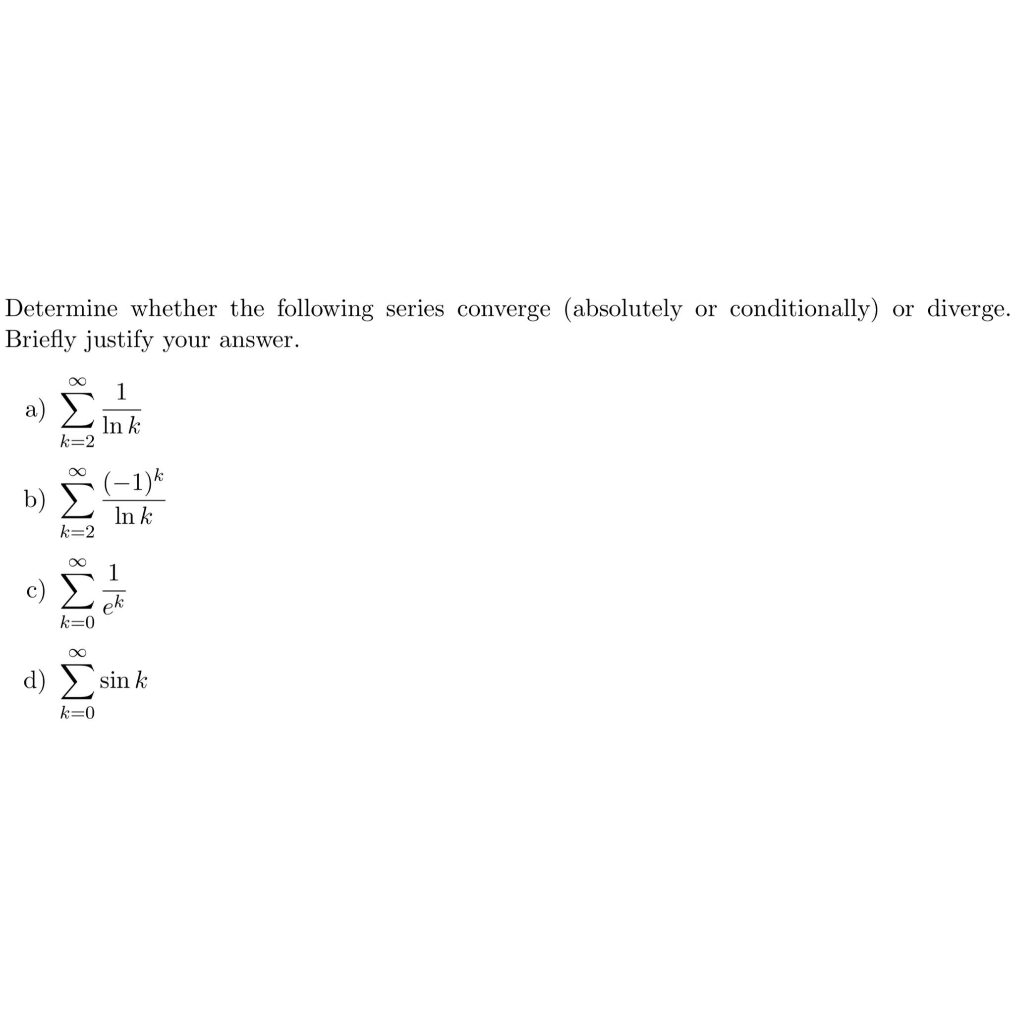 Solved Determine whether the following series converge | Chegg.com