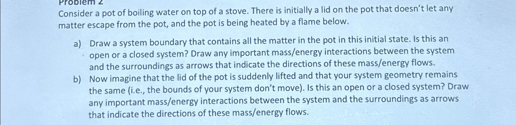 Solved Consider a pot of boiling water on top of a stove. | Chegg.com