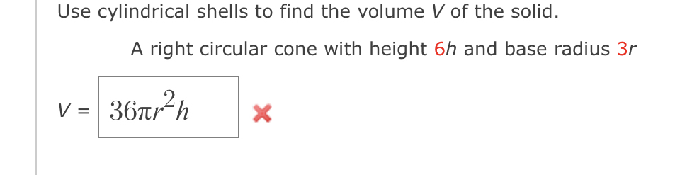 Solved Use cylindrical shells to find the volume V ﻿of the | Chegg.com