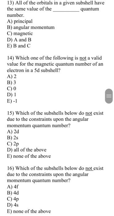 Solved 13) All of the orbitals in a given subshell have the | Chegg.com