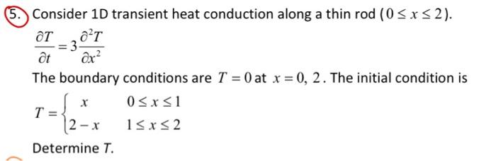 Solved 5. Consider 1D transient heat conduction along a thin | Chegg.com