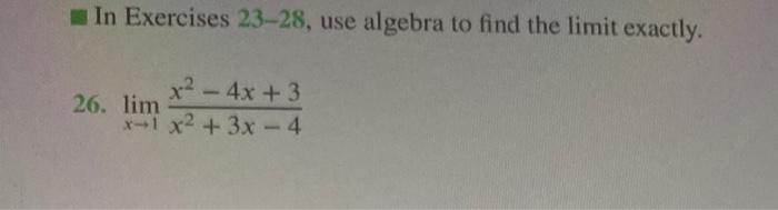 Solved In Exercises 23-28, use algebra to find the limit | Chegg.com
