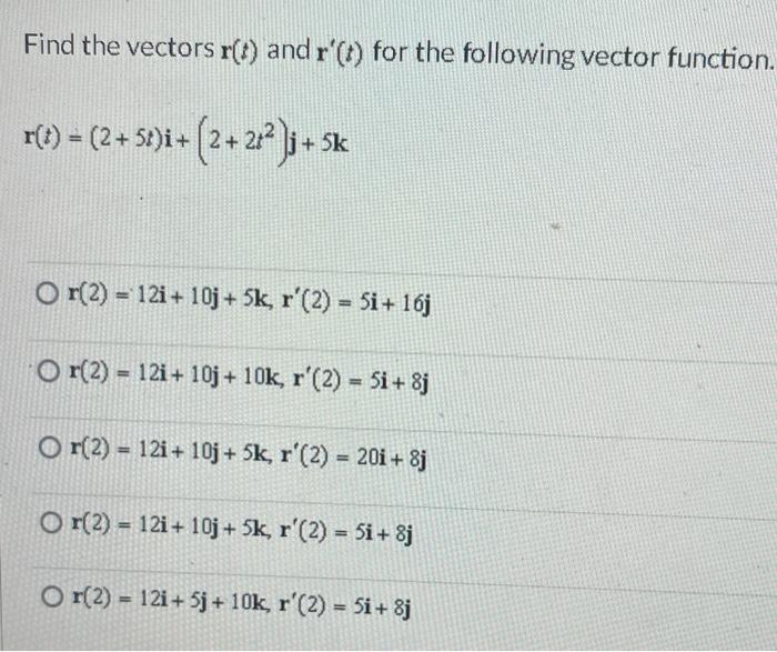 Solved Find the vectors r(t) and r′(t) for the following | Chegg.com