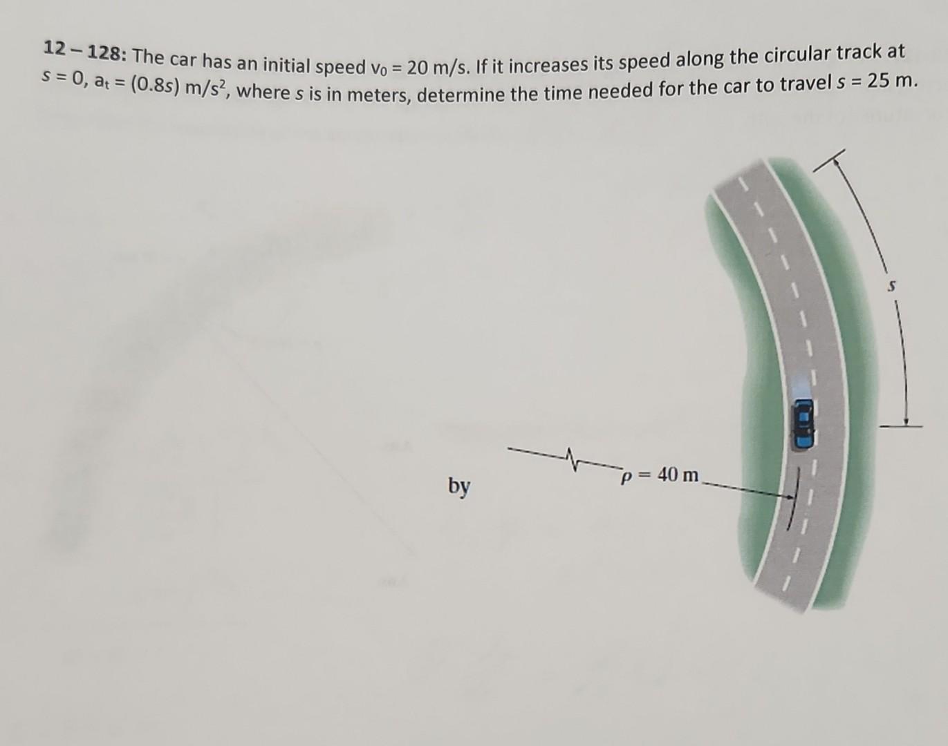 Solved 12-128: The car has an initial speed v0=20 m/s. If it | Chegg.com