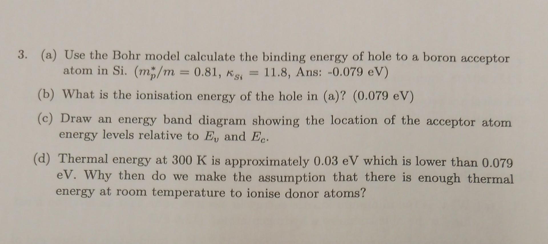 Solved 3. (a) Use the Bohr model calculate the binding | Chegg.com