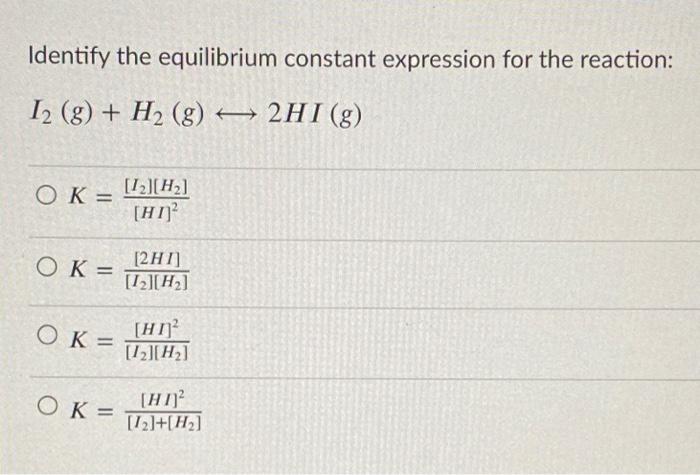 Solved Identify the equilibrium constant expression for the | Chegg.com