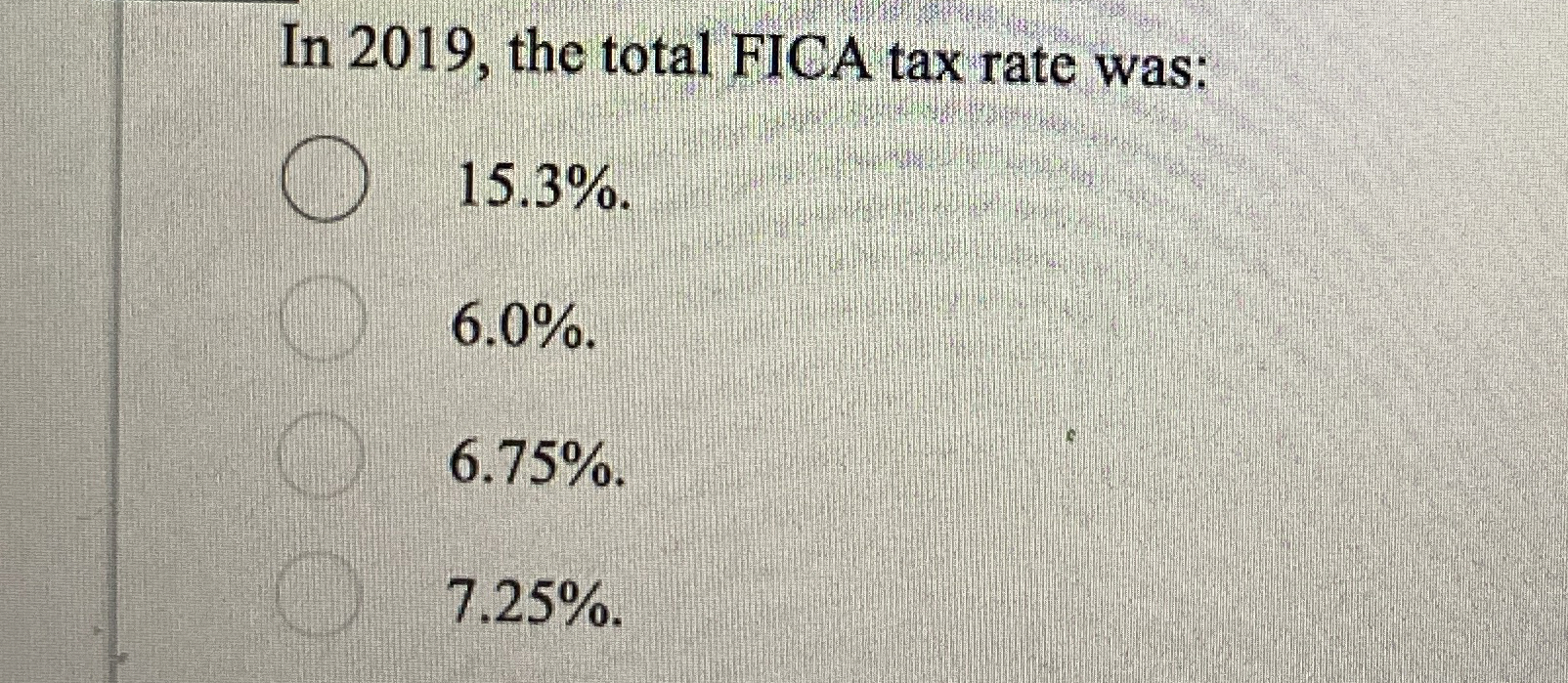 Solved In 2019, ﻿the total FICA tax rate | Chegg.com