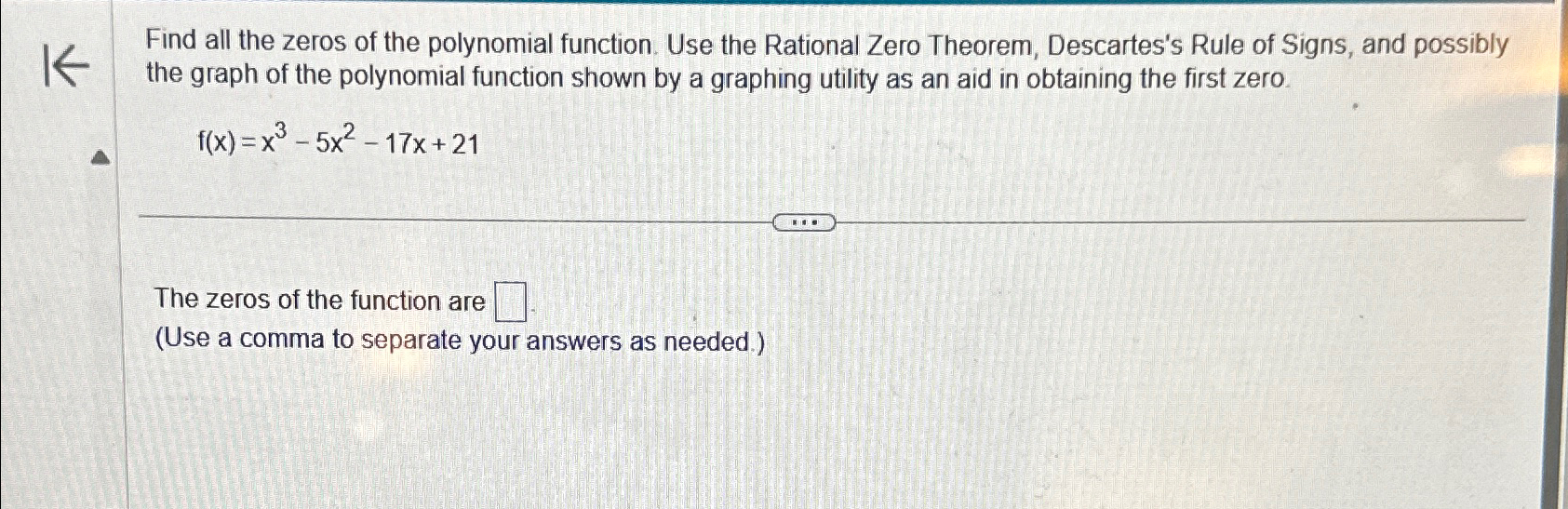 Solved Find all the zeros of the polynomial function. Use | Chegg.com