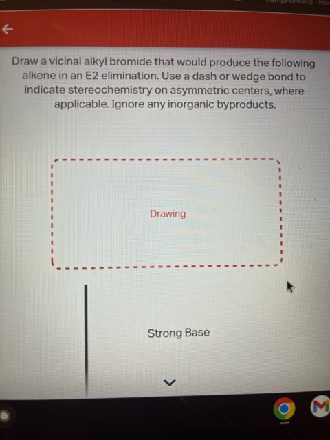Solved Draw a vicinal alkyl bromide that would produce the | Chegg.com