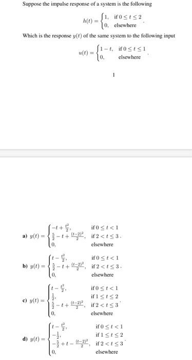 Solved Suppose the impulse response of a system is the | Chegg.com